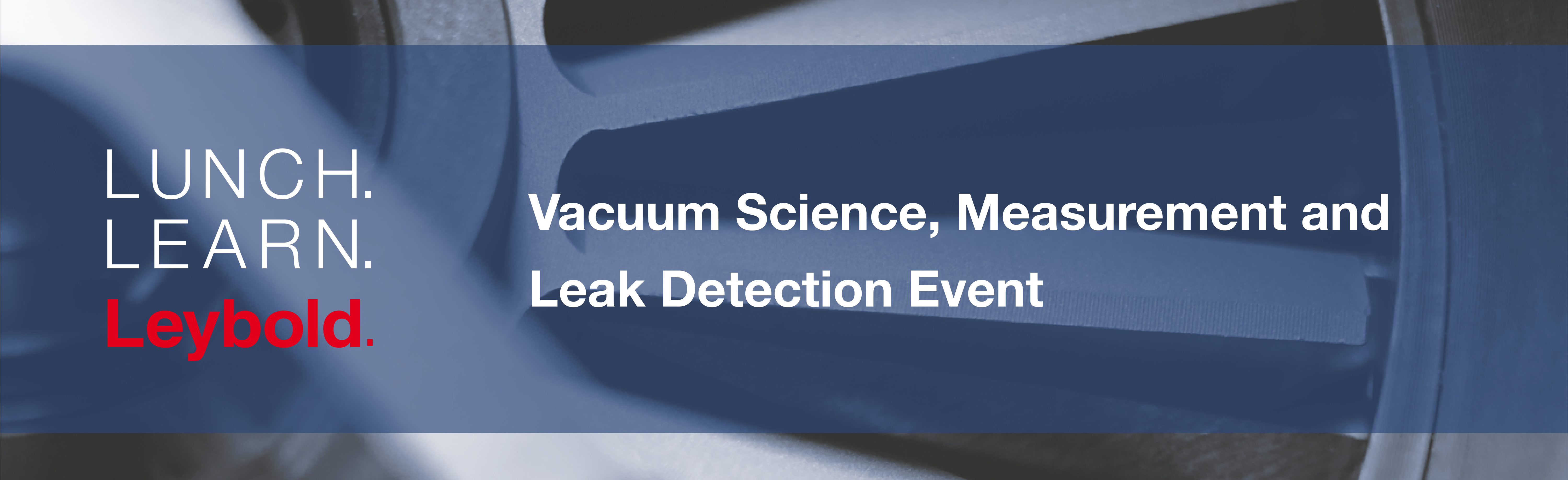 Lunch. Learn. Leybold.