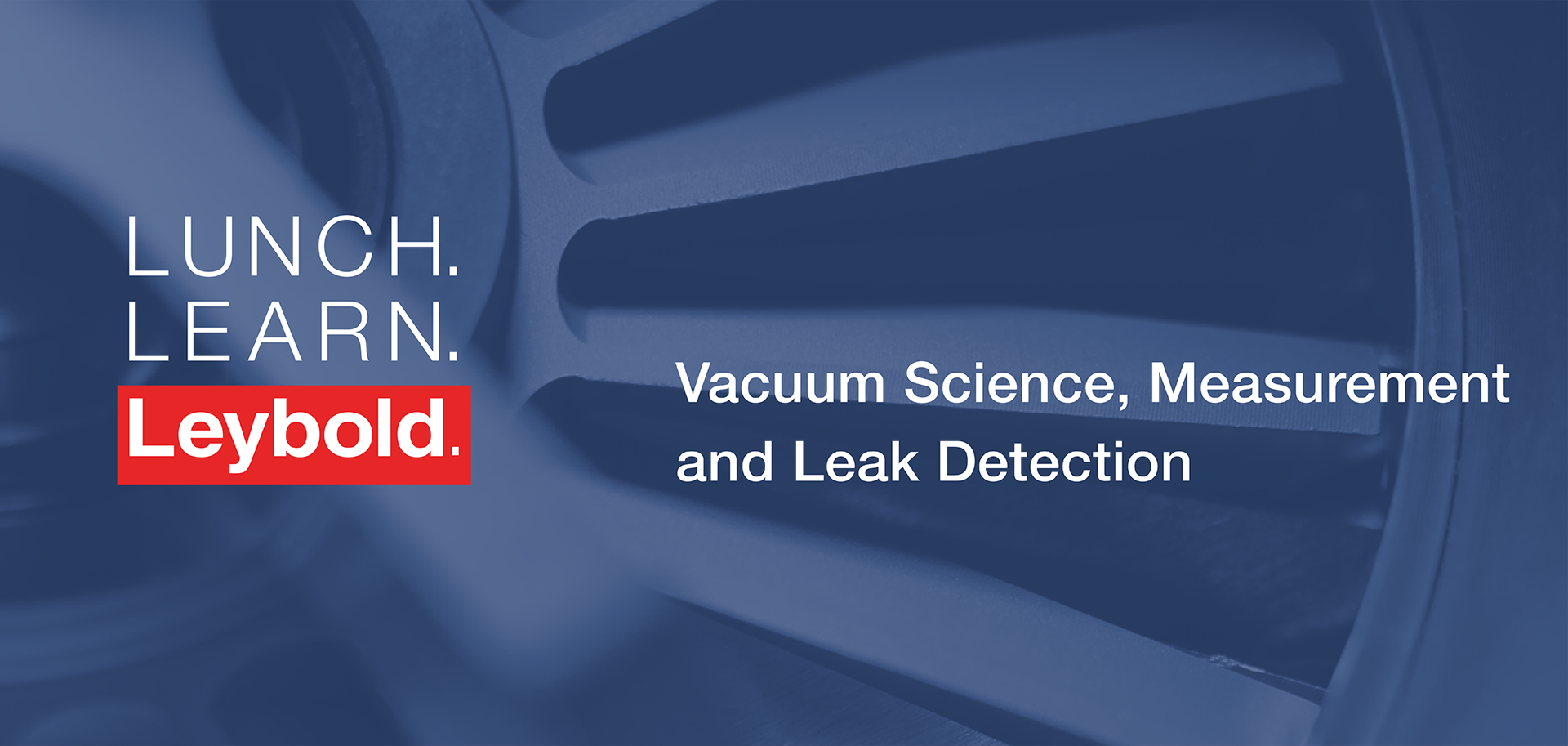 Lunch. Learn. Leybold.